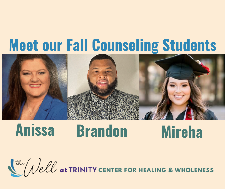 Welcome Fall Counseling Students – The Well at Trinity: Center for ...